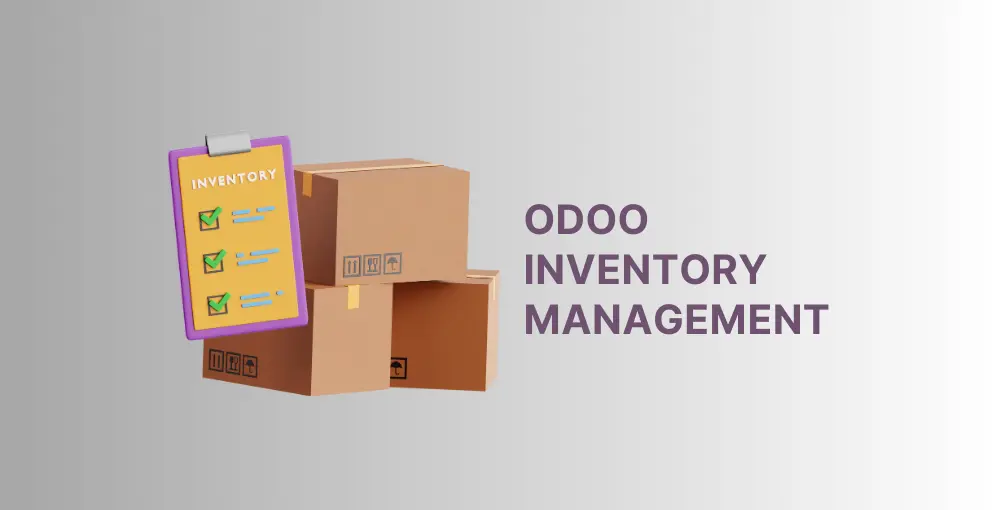 All About Odoo Inventory Management: Comprehensive Guide For You